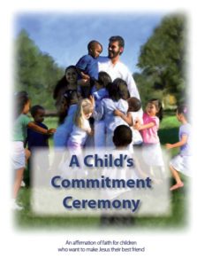 Child’s Commitment Ceremony – Children’s Ministries
